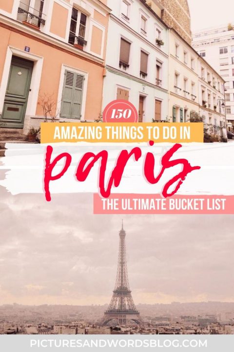 The Ultimate Paris Bucket List | 150 Amazing Things to Do in Paris | Best Paris Activities ...