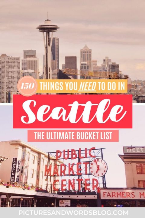 The Ultimate Seattle Bucket List | 150 Amazing Things to Do in Seattle ...